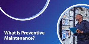 Preventive Maintenance: Strategies, Types & Real-World Examples ...