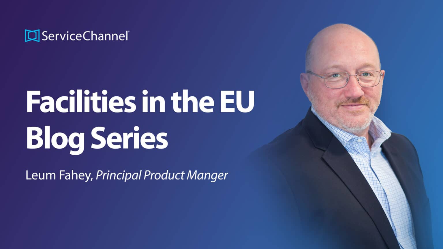 Facilities in the EU: Leum Fahey | ServiceChannel